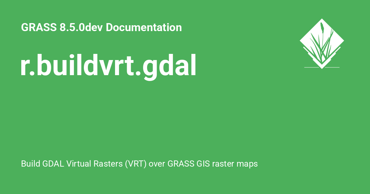 r.buildvrt.gdal - GRASS 8.5.0dev Documentation