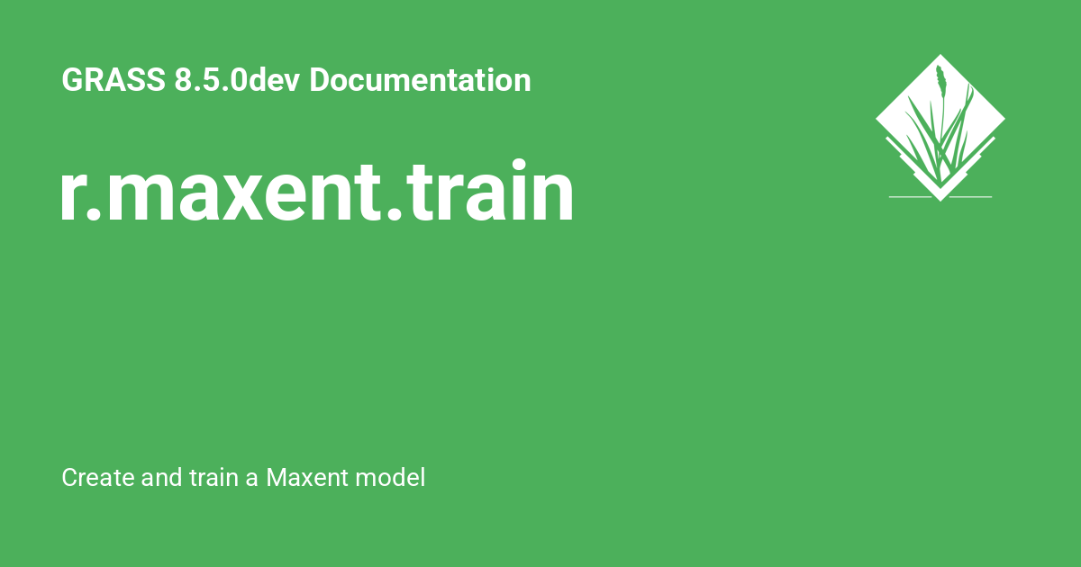r.maxent.train - GRASS 8.5.0dev Documentation