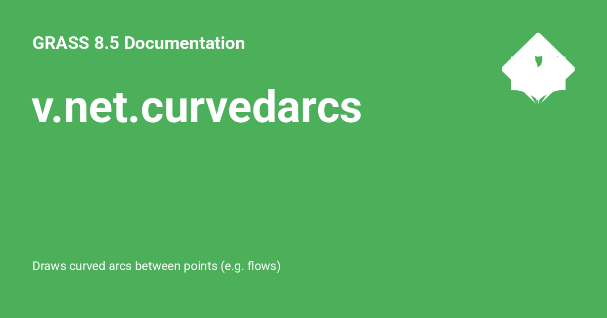 v.net.curvedarcs - GRASS 8.5.0dev Documentation