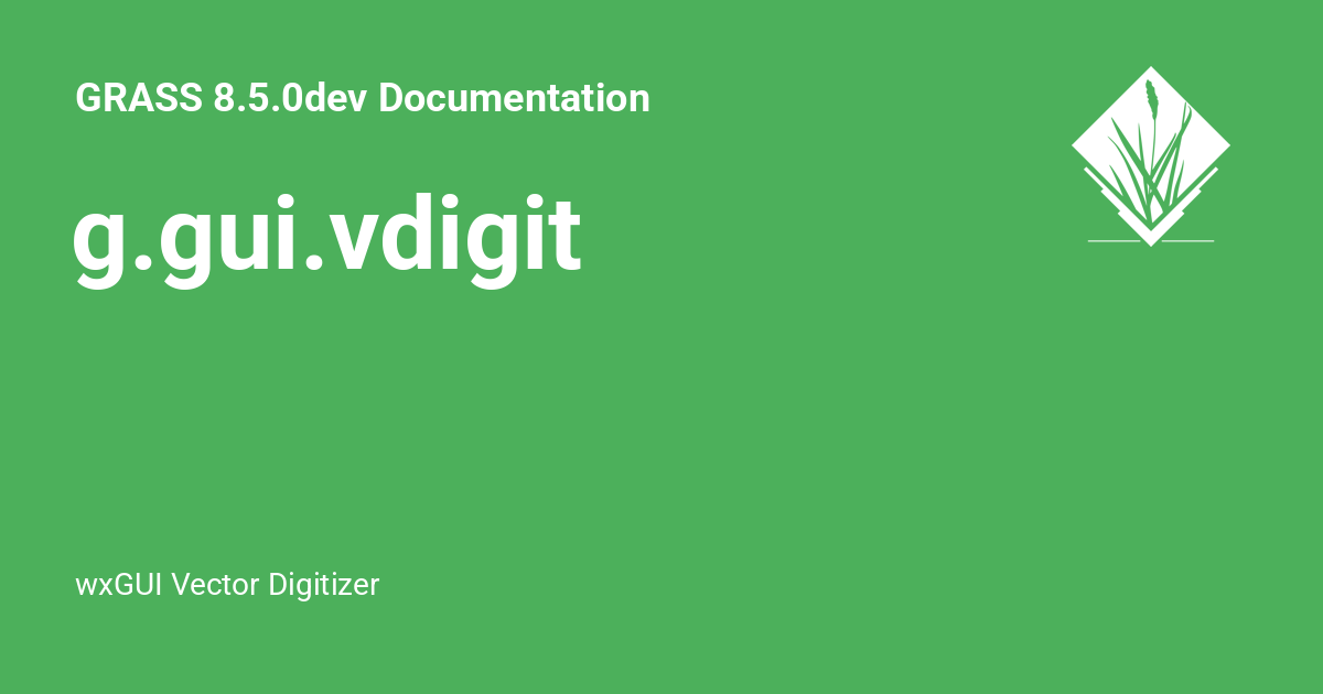 g.gui.vdigit - GRASS 8.5.0dev Documentation
