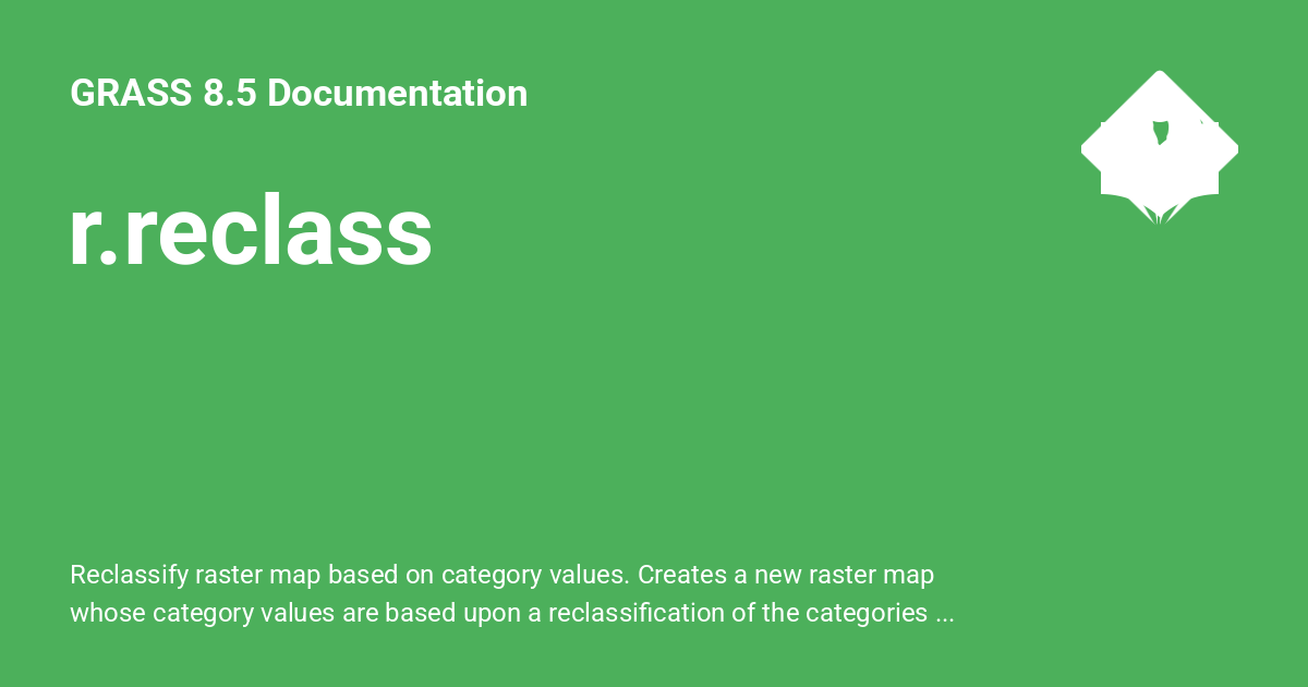 r.reclass - GRASS 8.5.1dev Documentation