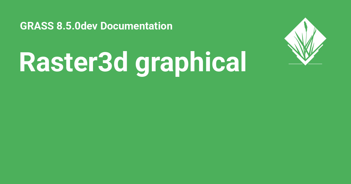 Raster3d Graphical Grass 8 5 0dev Documentation